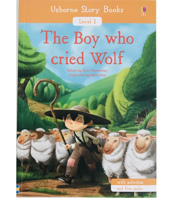 The Boy who cried Wolf Retold by Mairi Mackinnon, Pablo Pino (Illustra
