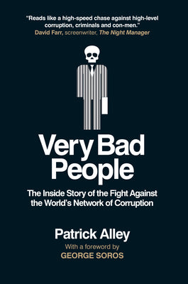 Very Bad People : The Inside Story of the Fight Against the World's Ne